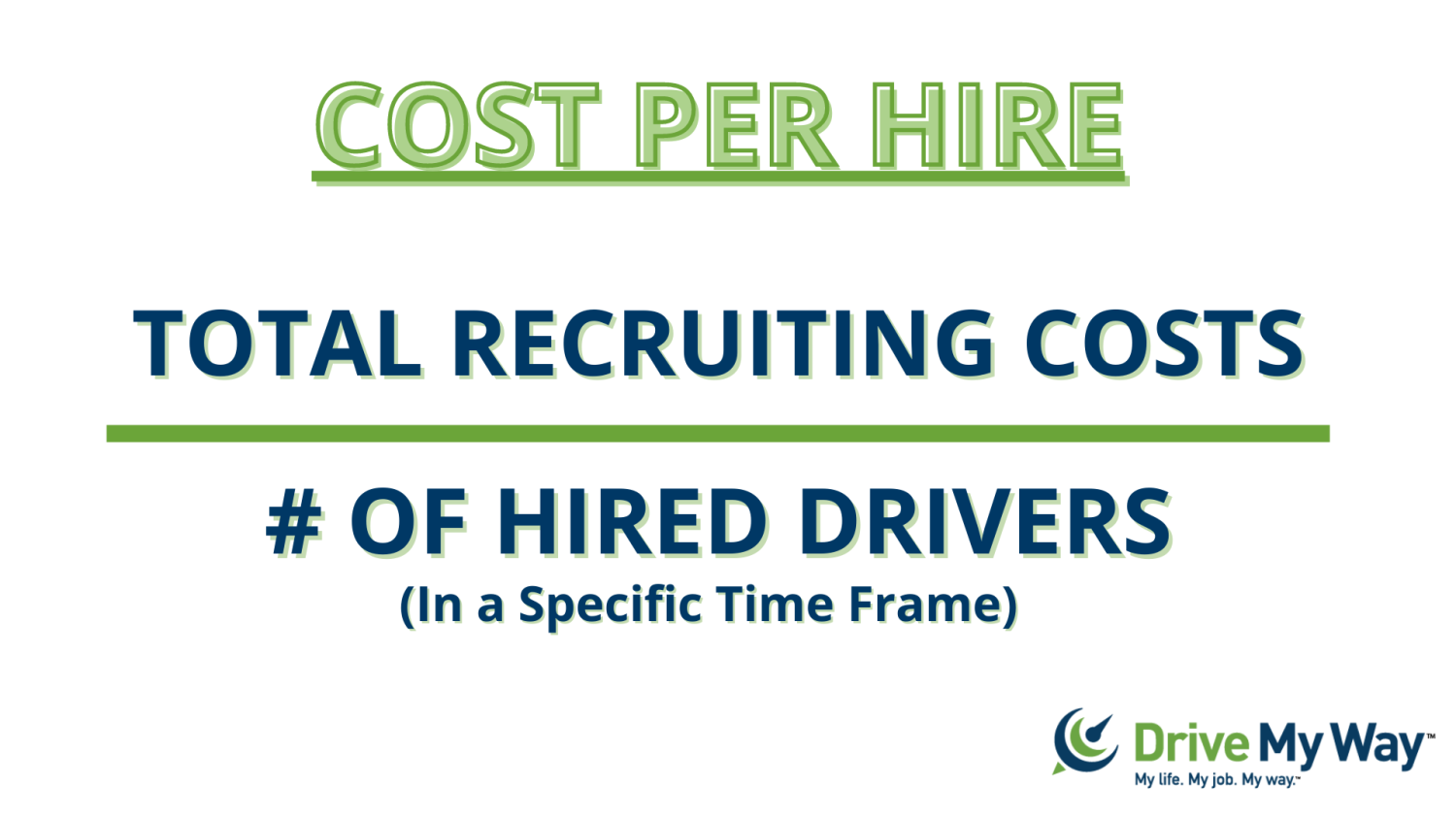 3 Ways to Lower Your Cost Per Hire for CDL Drivers - Drive My Way
