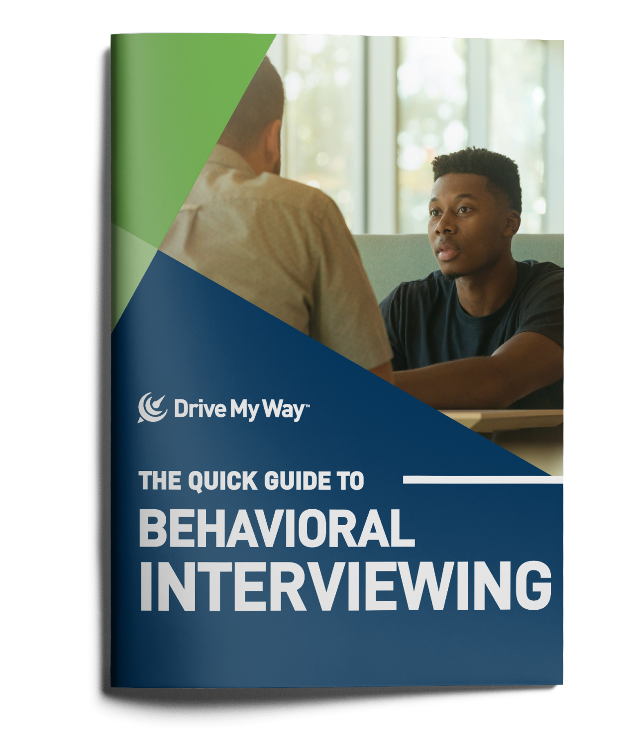 The Quick Guide to Behavioral Interviewing - Drive My Way