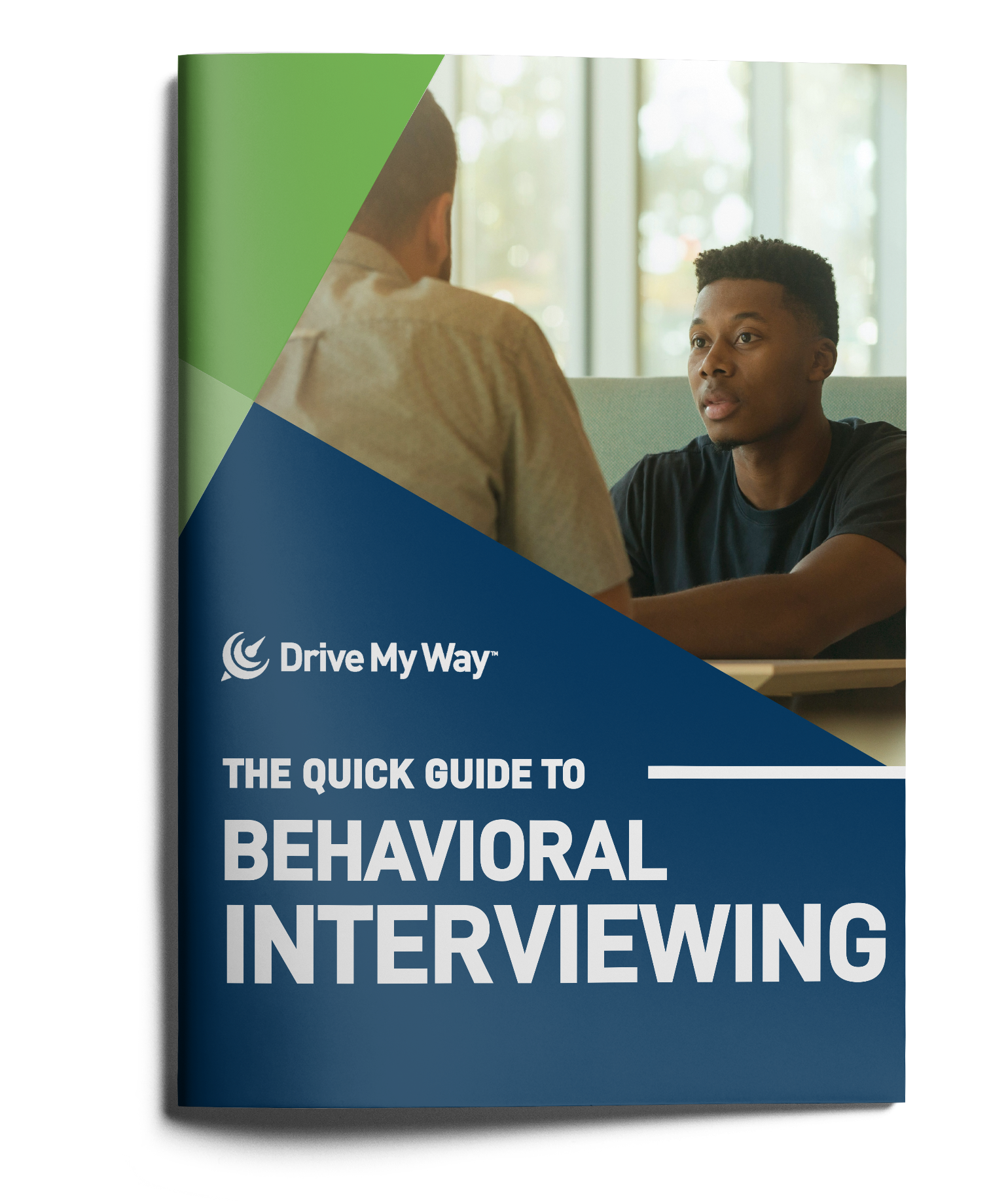The Quick Guide to Behavioral Interviewing - Drive My Way