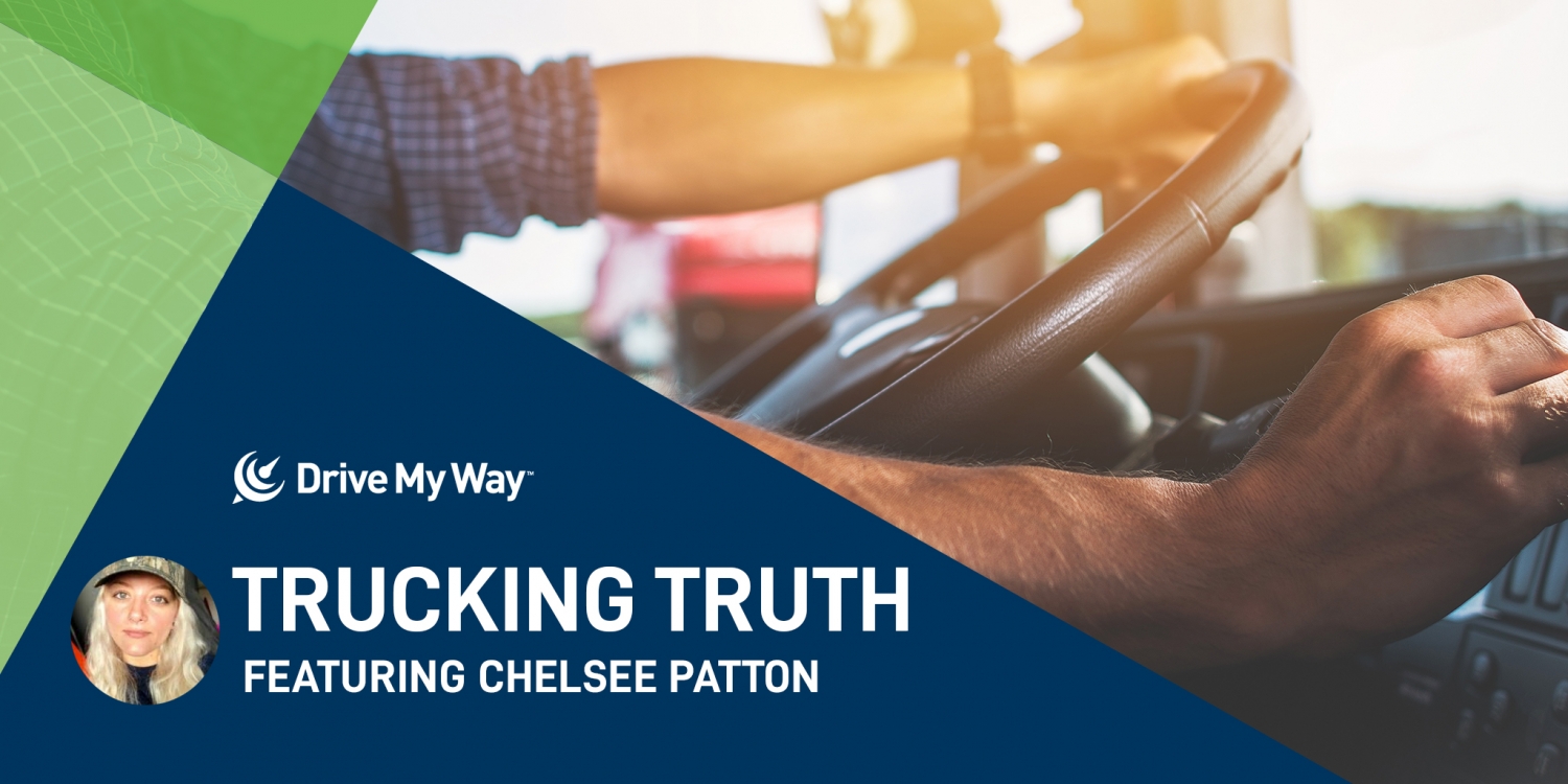 Trucking Truth with Chelsee Patton from Riverside Transport - Drive My Way
